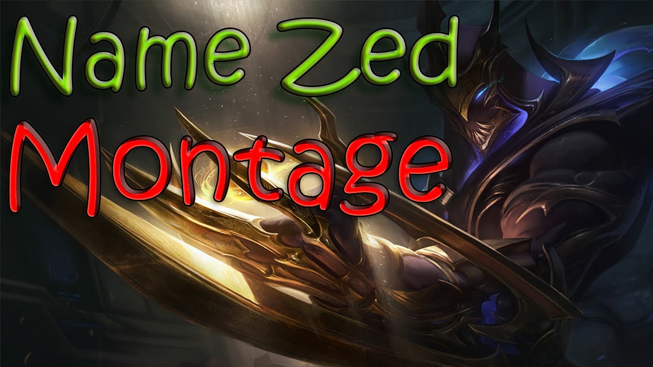 Name Zed (Best Zed Plays) - League of Legends - YouTube