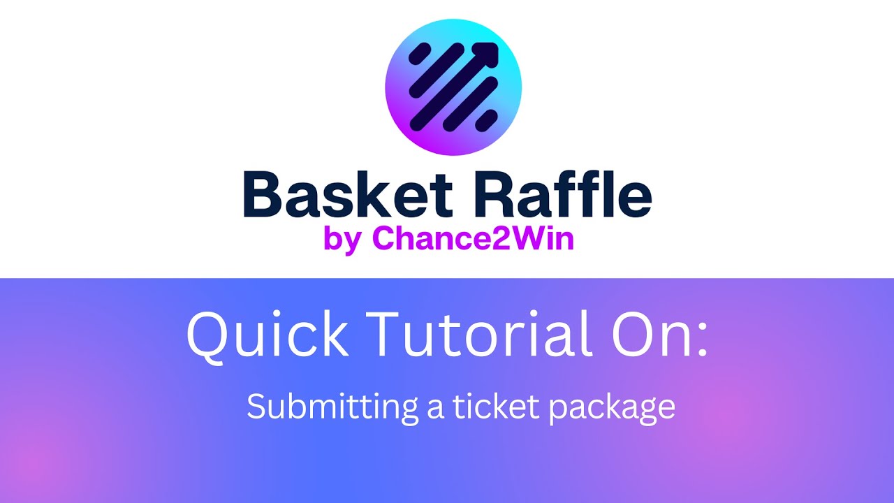 Submitting a Basket Raffle Ticket Package - YouTube