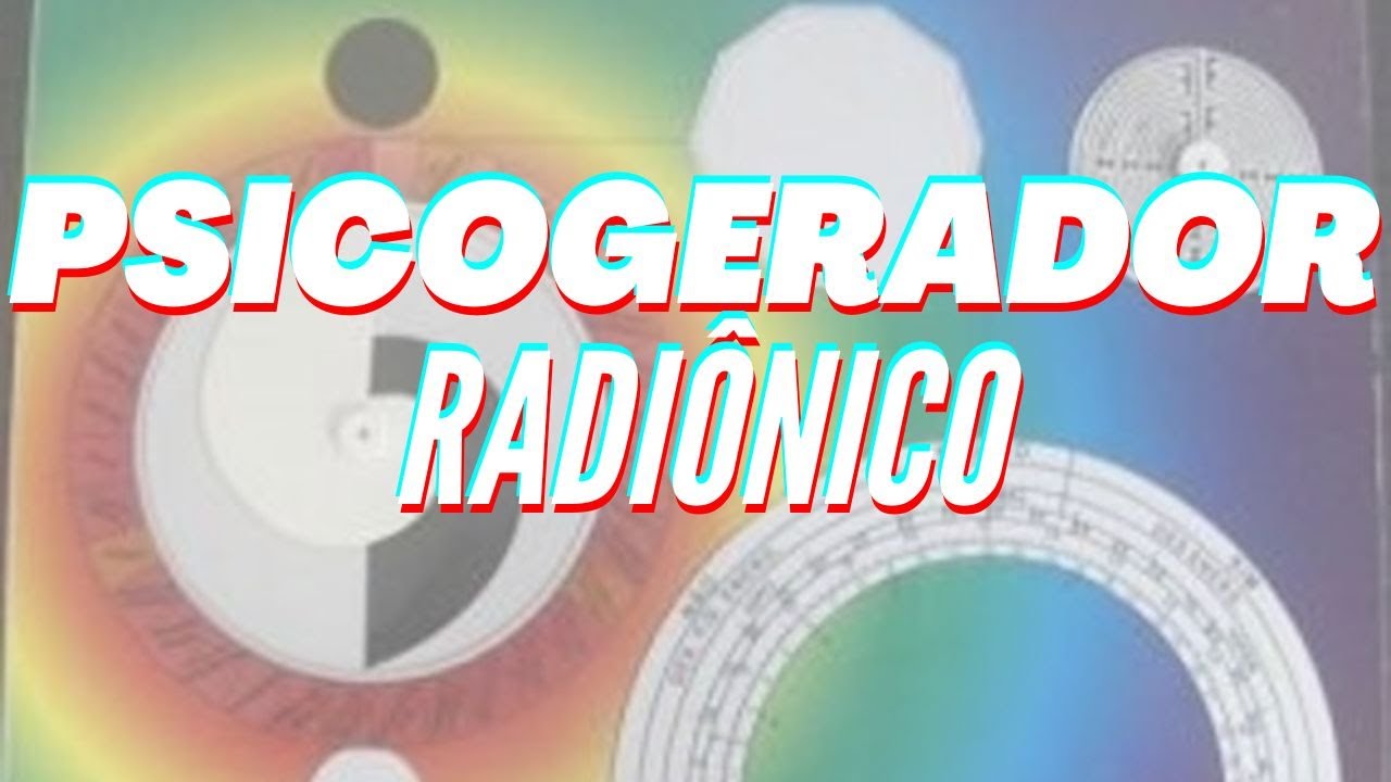 Psicogerador Radiônico - A Primeira Mesa Radiônica - YouTube