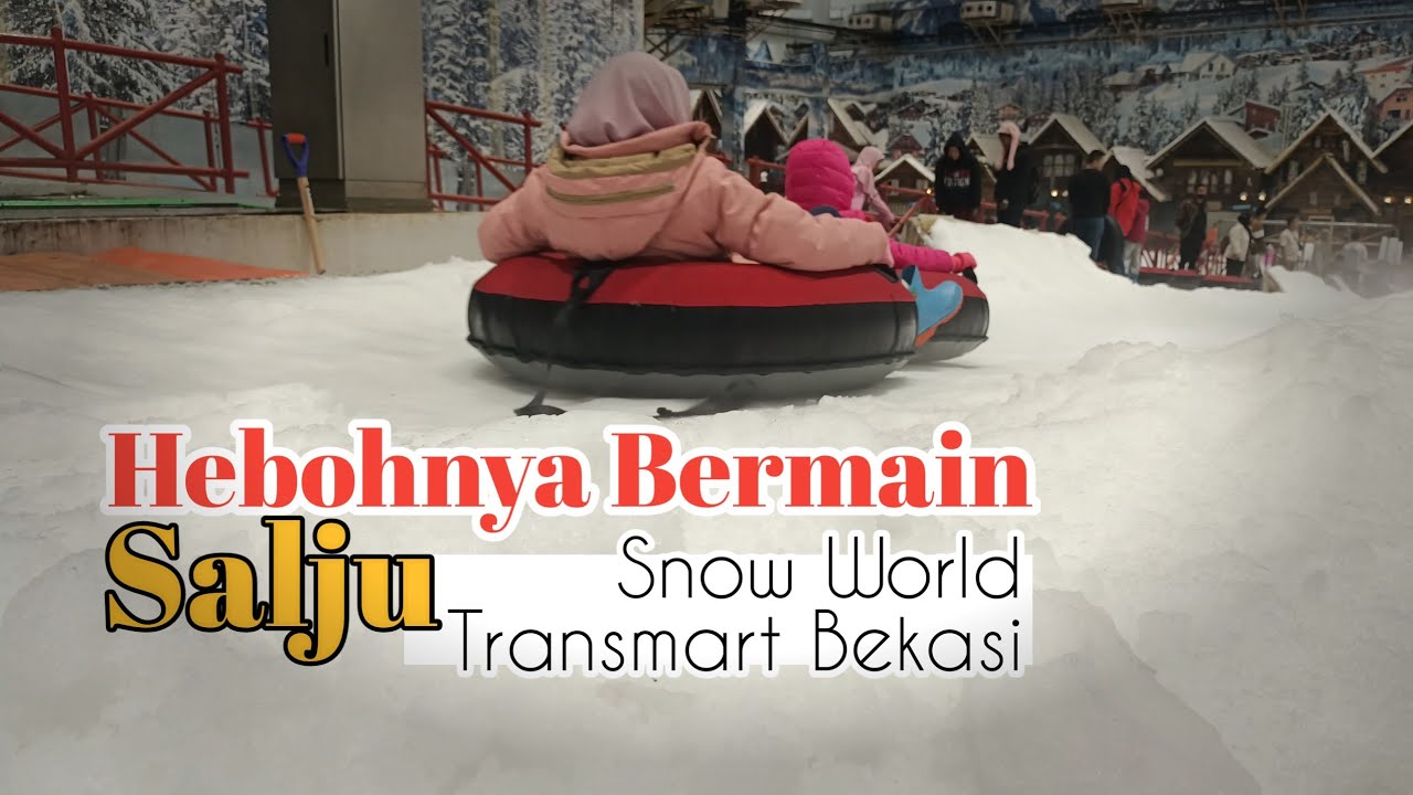 HEBOHNYA BERMAIN SALJU | SNOW WORLD TRANSMART BEKASI @the_otherside_of ...