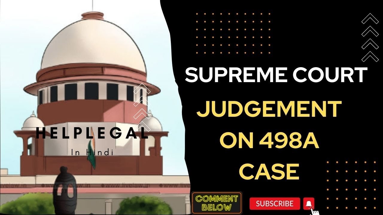 Supreme Court Judgement on 498a Case - YouTube