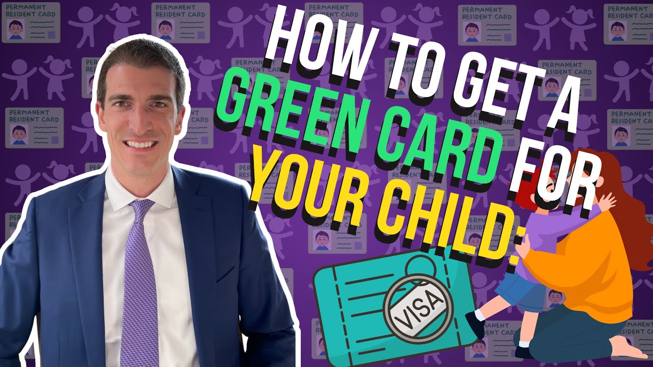 How to Get a Green Card for Your Child: The Essential Checklist - YouTube