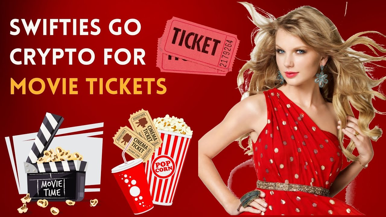 Swifties go Crypto Movie Tickets | Crypto | Cryptocurrency | Crypto ...
