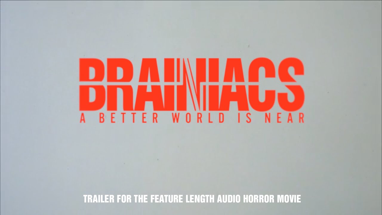BRAINIACS - Trailer - Audio Horror Movie - YouTube