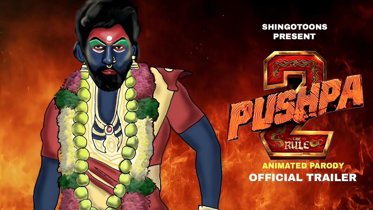 PUSHPA 2 Animated Parody OFFICIAL TRAILER Shingotoons Present - YouTube