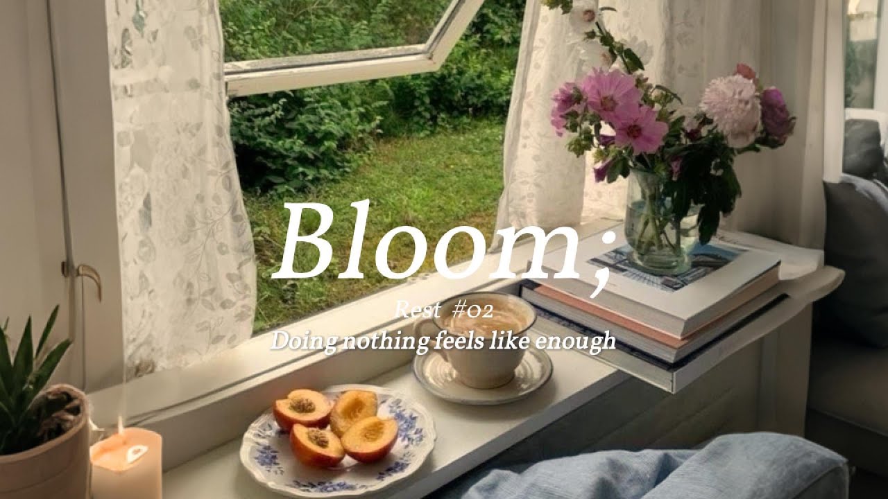 오늘 잘 버틴 나에게, 감성으로 건네는 작은 선물 | 감성 팝송 플레이리스트 | Bloom; Rest 02 - YouTube