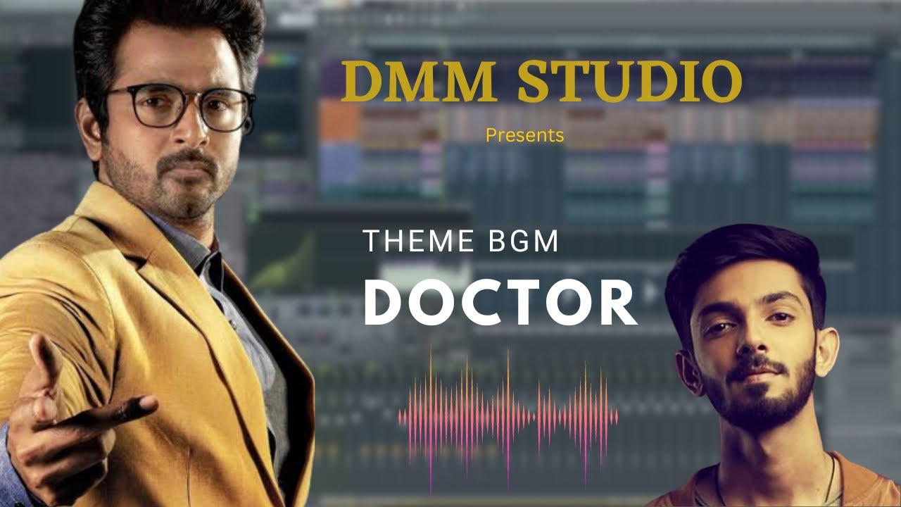 Doctor Theme BGM Cover | FL Studio | Doctor | Sivakarthikeyan | Nelson ...