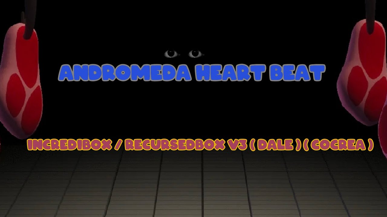 Andromeda Heart Beat / Incredibox Recursedbox V3 ( Dale ) ( Cocrea ...
