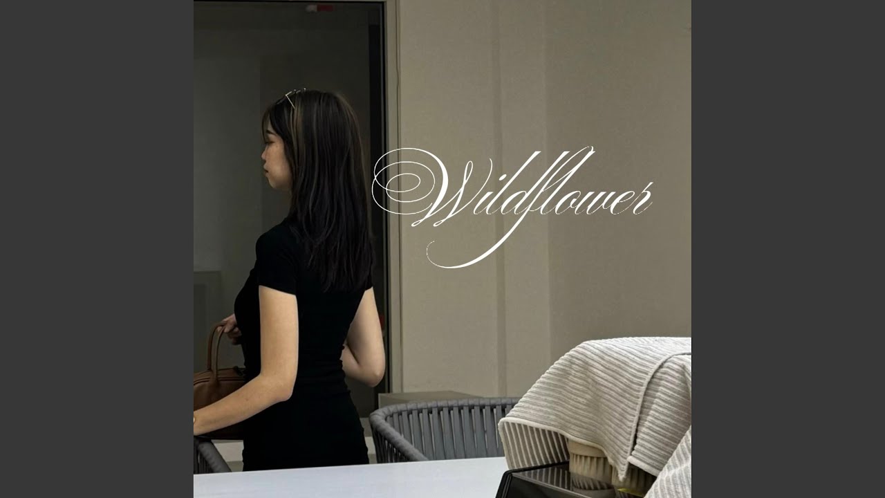 wildflower - YouTube