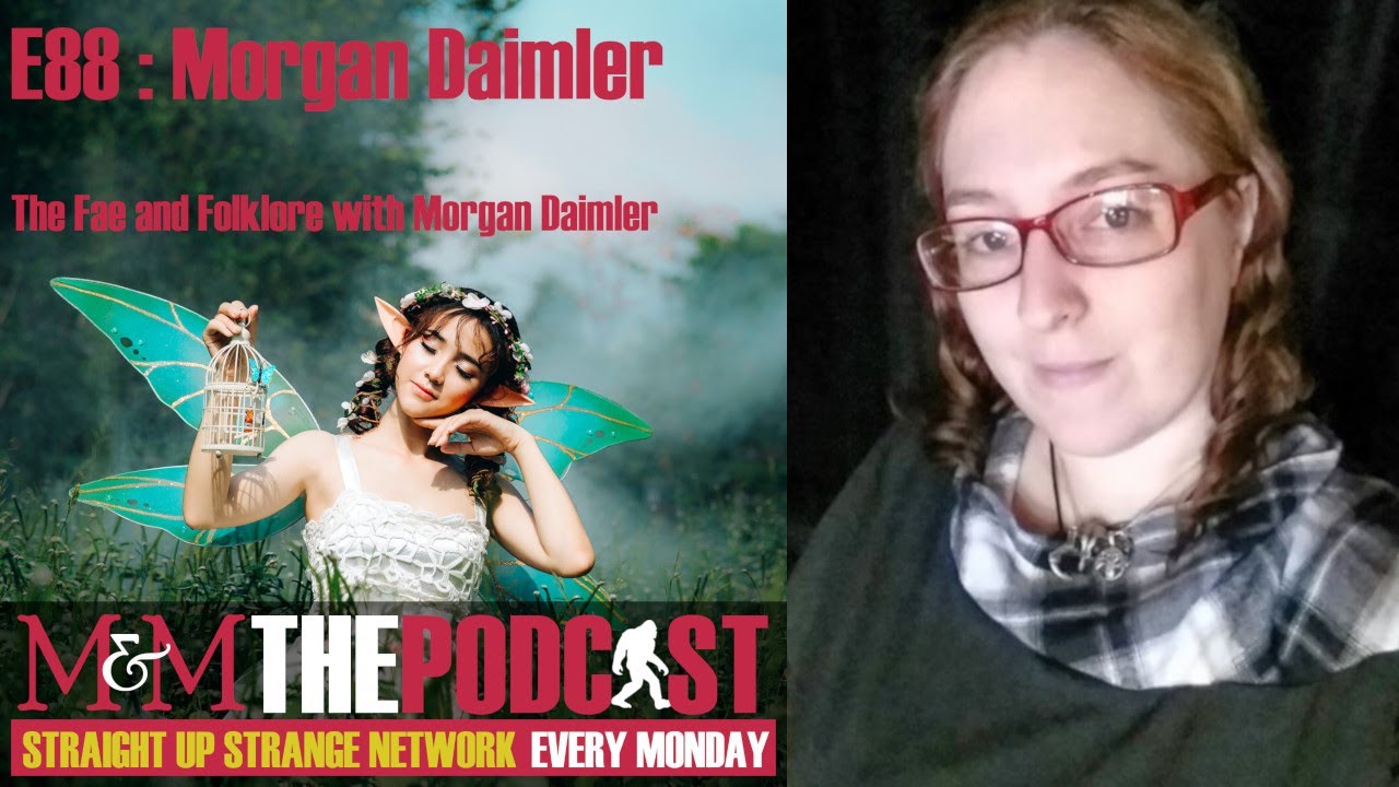 Mysteries and Monsters: Episode 88 The Fae, Fairies and Folklore with ...