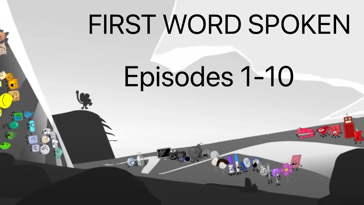 BFB First Word Spoken (Episodes 1-10) - YouTube