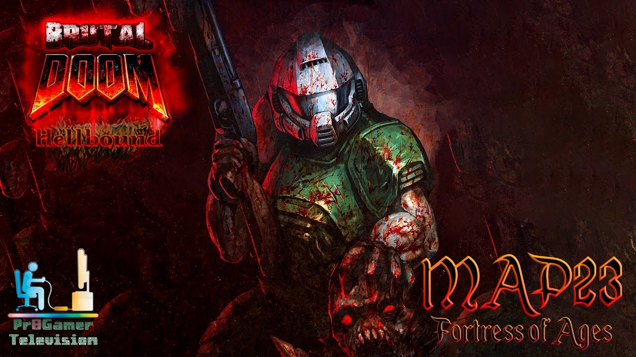 Brutal Doom II: Hellbound Прохождение #MAP23 Fortress of Ages - YouTube
