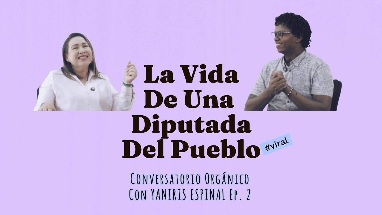 La Superación De Las Barreras Sociales, Una Mujer Extraordinaria Hasta El Congreso (Yaniris ...