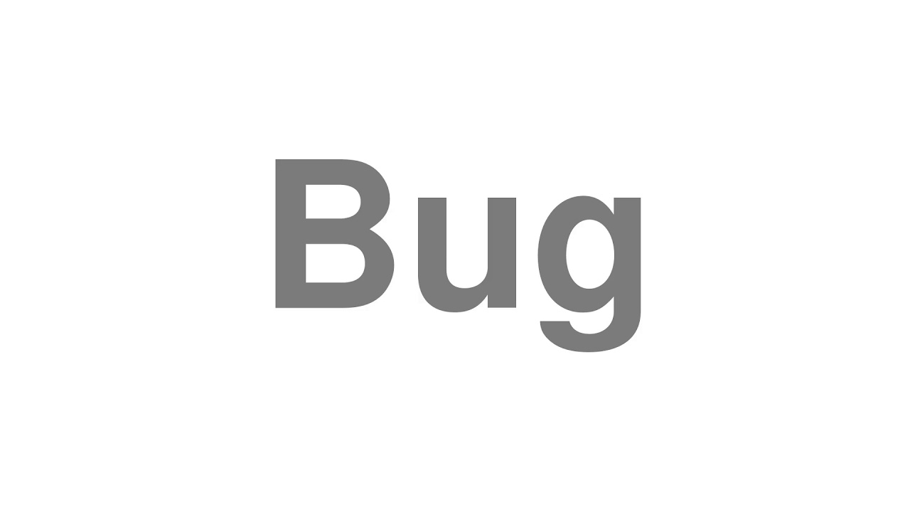 How to Pronounce "Bug" - YouTube