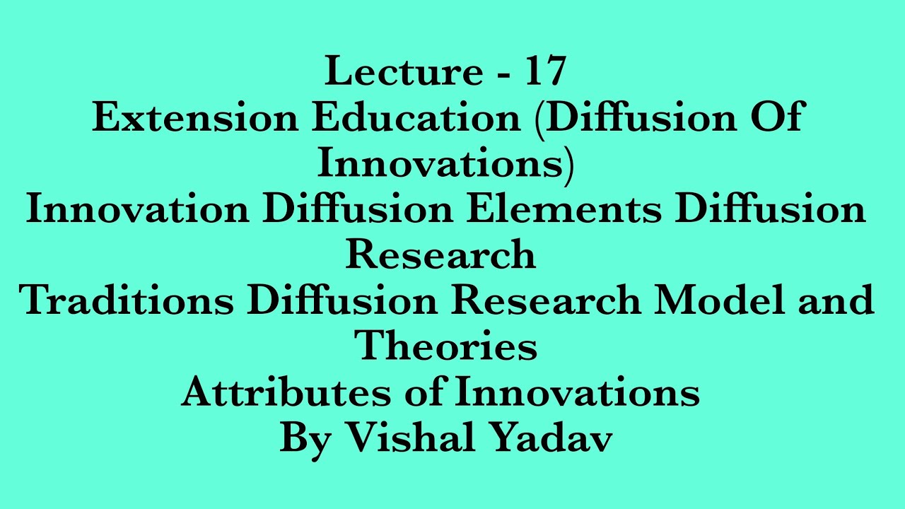#Lecture 17#Extension Education#Diffusion#Elements#Innovation#Diffusion ...