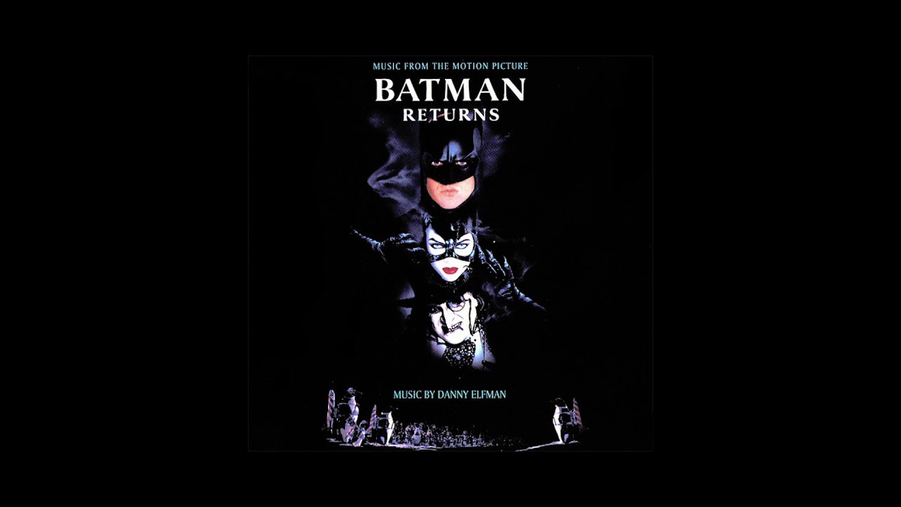 Batman Returns Soundtrack Track 5. "Selina Transforms Part I" Danny ...
