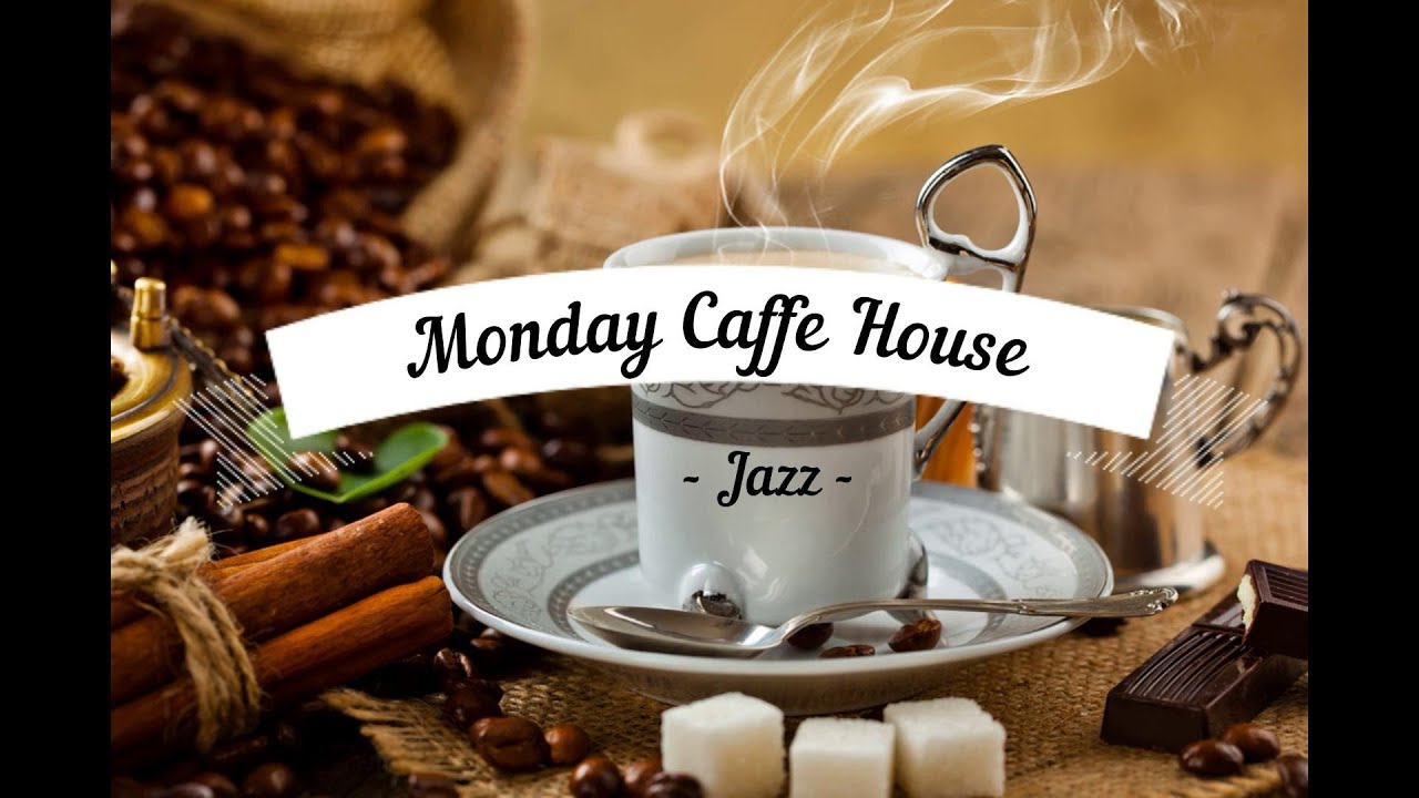 Monday Jazz Cafe House - YouTube Music