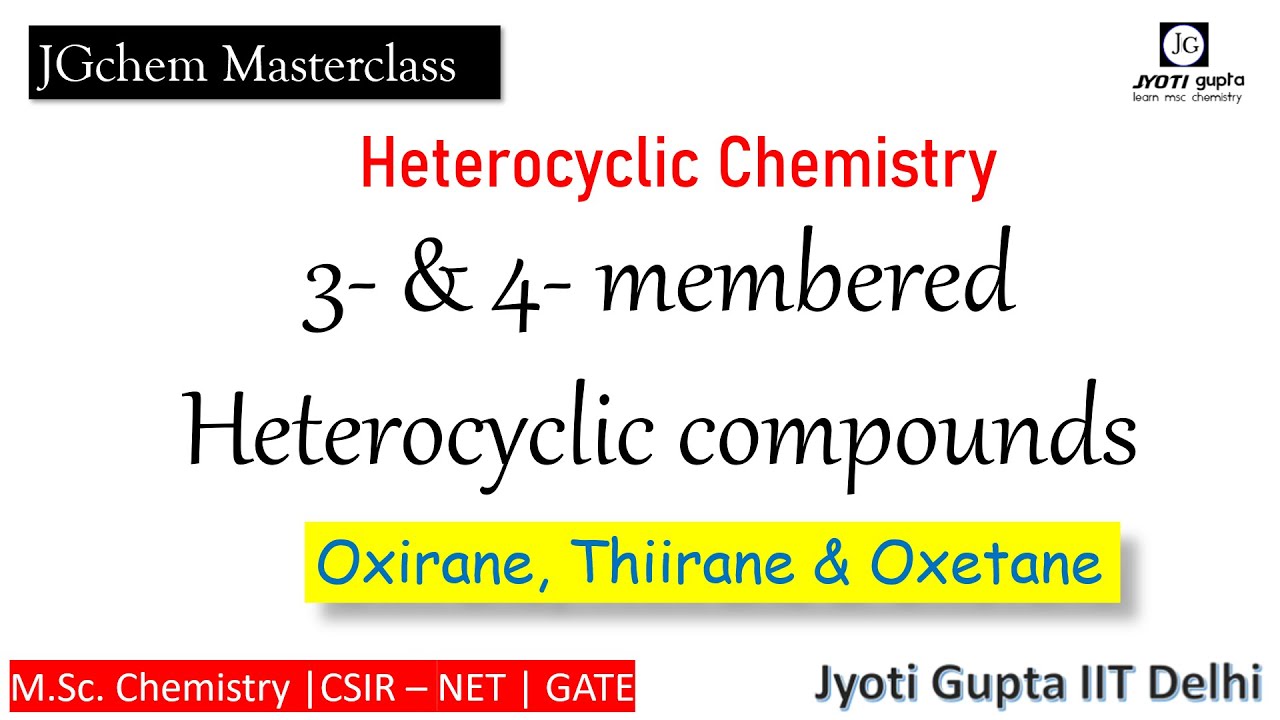 3-& 4-membered heterocyclic compounds| Synthesis & Reaction mechanism ...