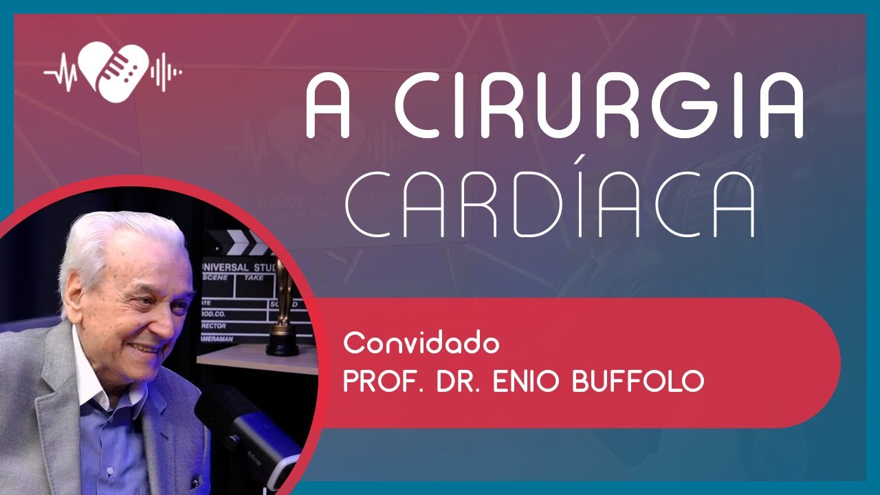 A CIRURGIA CARDÍACA | com Prof. Dr. Enio Buffolo | Ep #26 - YouTube
