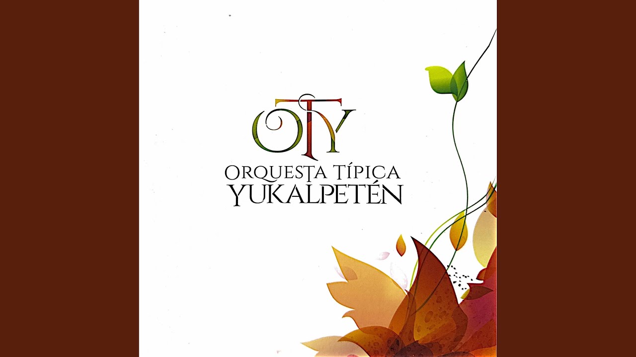 El tunkul (feat. Orquesta Típica Yukalpetén) - YouTube