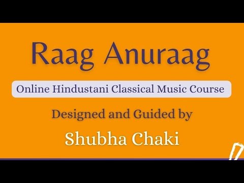 Raag Anuraag - Hindustani classical music online course - YouTube
