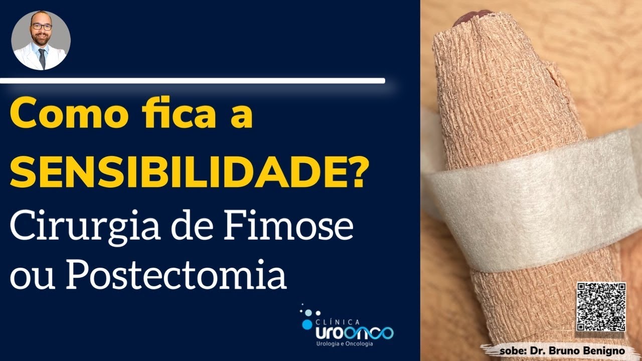 Como fica a sensibilidade após a cirurgia de fimose (postectomia ...