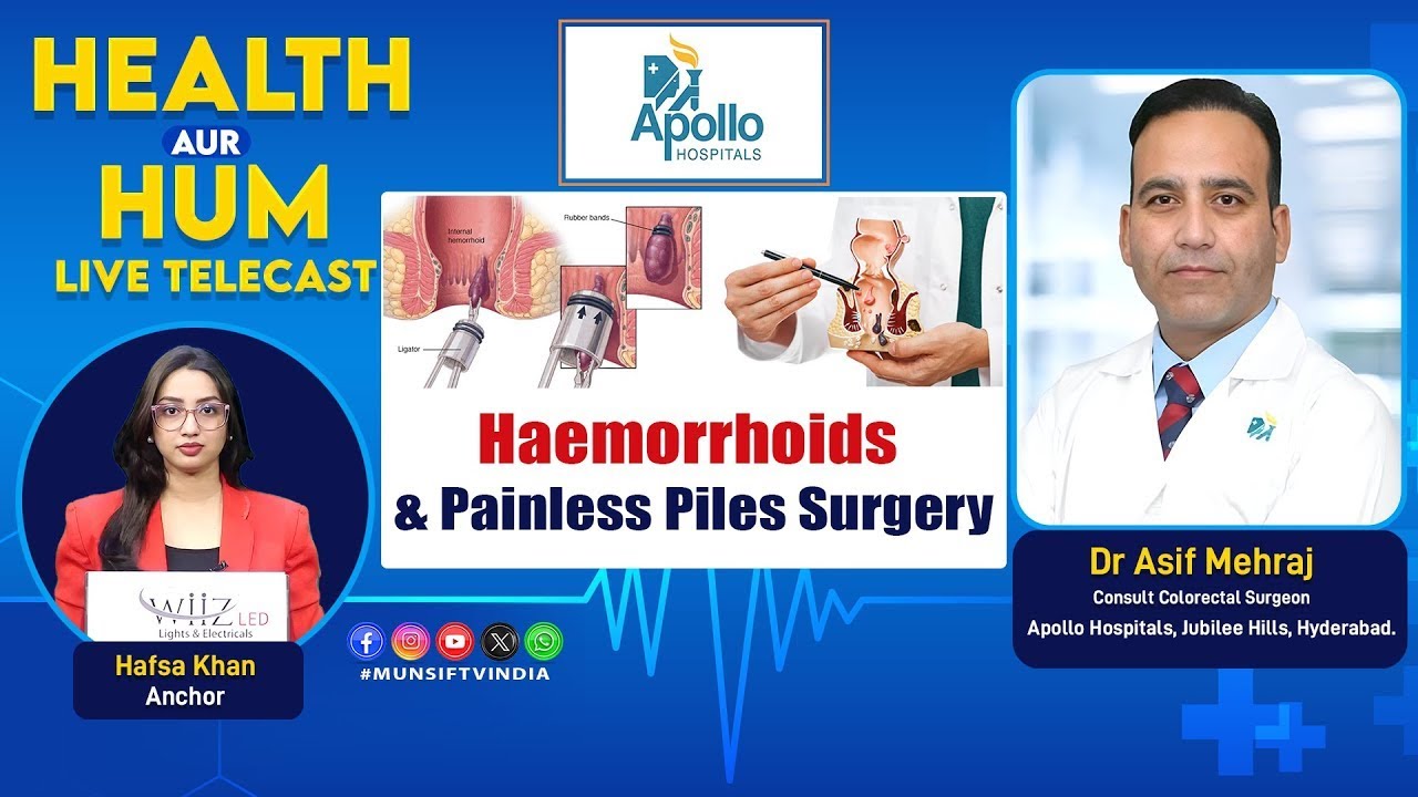Haemorrhoids & Painless Piles Surgery. Dr. Asif Mehraj. Consultant ...