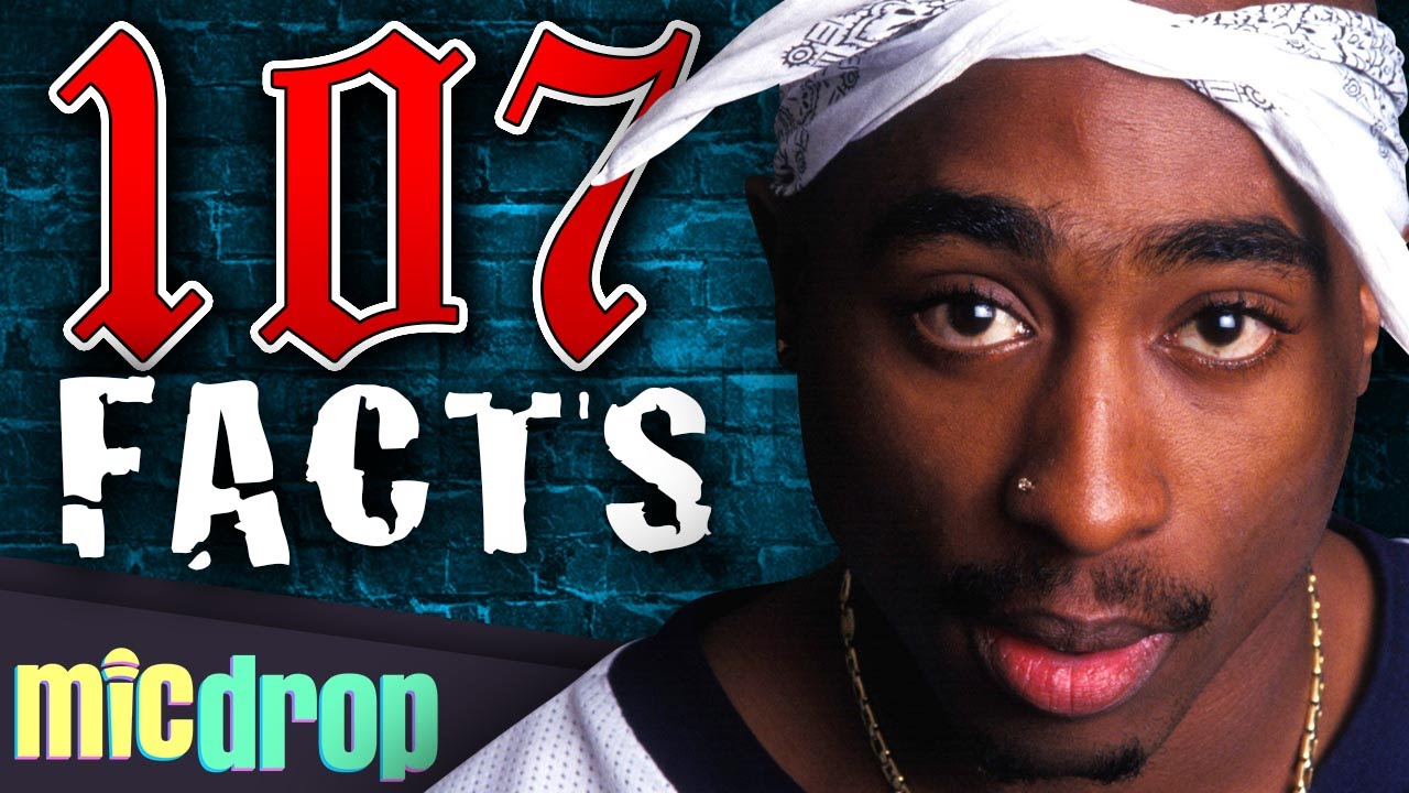 107 Tupac Shakur Facts YOU Should Know (Ep. #52) - MicDrop - YouTube