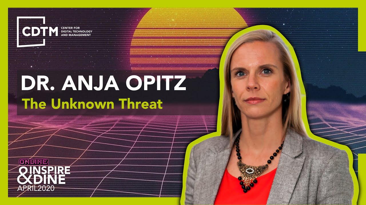 Dr. Anja Opitz - The Unknown Threat (Inspire&Dine @CDTM) - YouTube
