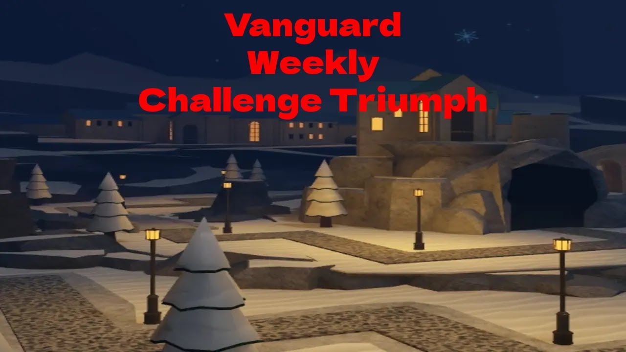 Vanguard Weekly Challenge Triumph - Roblox Tower Defense Simulator ...