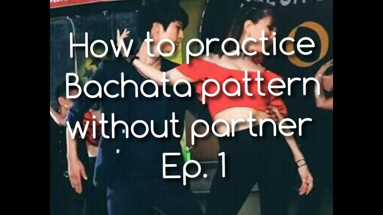 Bachata: moves explanations 1 ep: (How to practice the routine without partner) - YouTube
