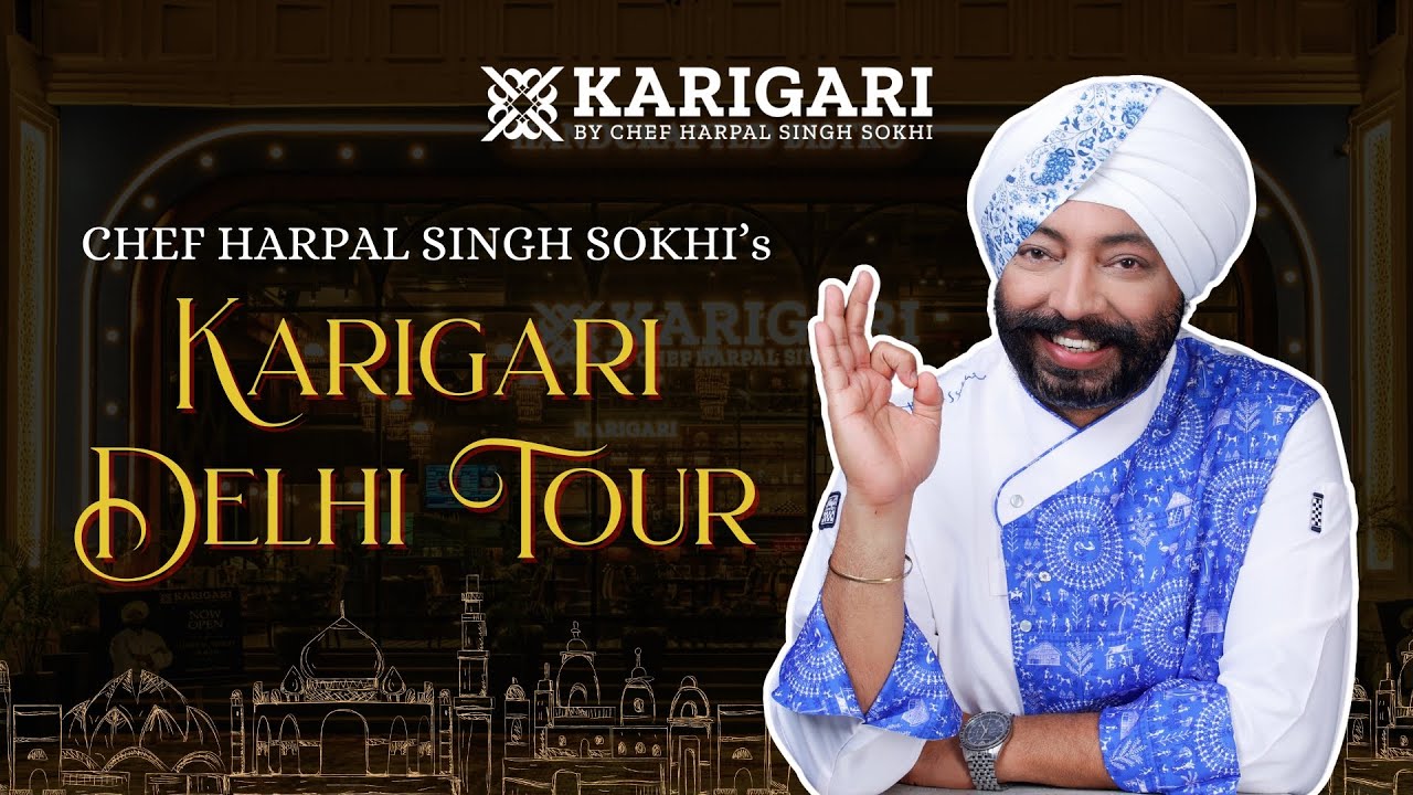 Chef Harpal Singh Sokhi's Delhi Tour - Karigari Restaurants - YouTube