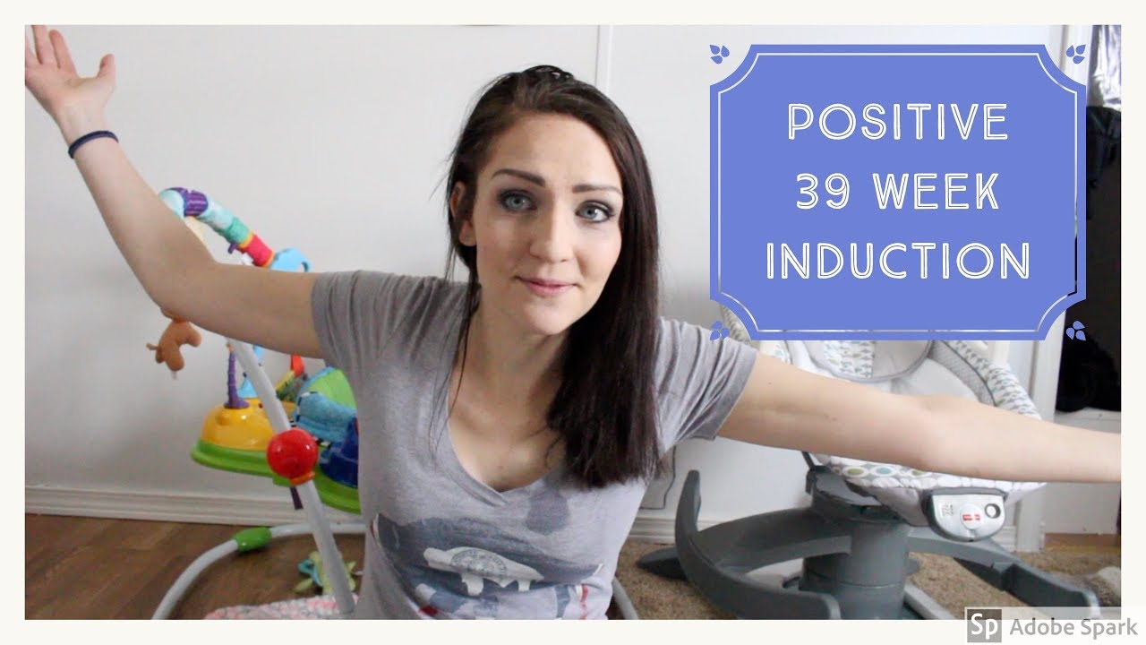 Positive 39 Week Induction | TaylorLea32 - YouTube