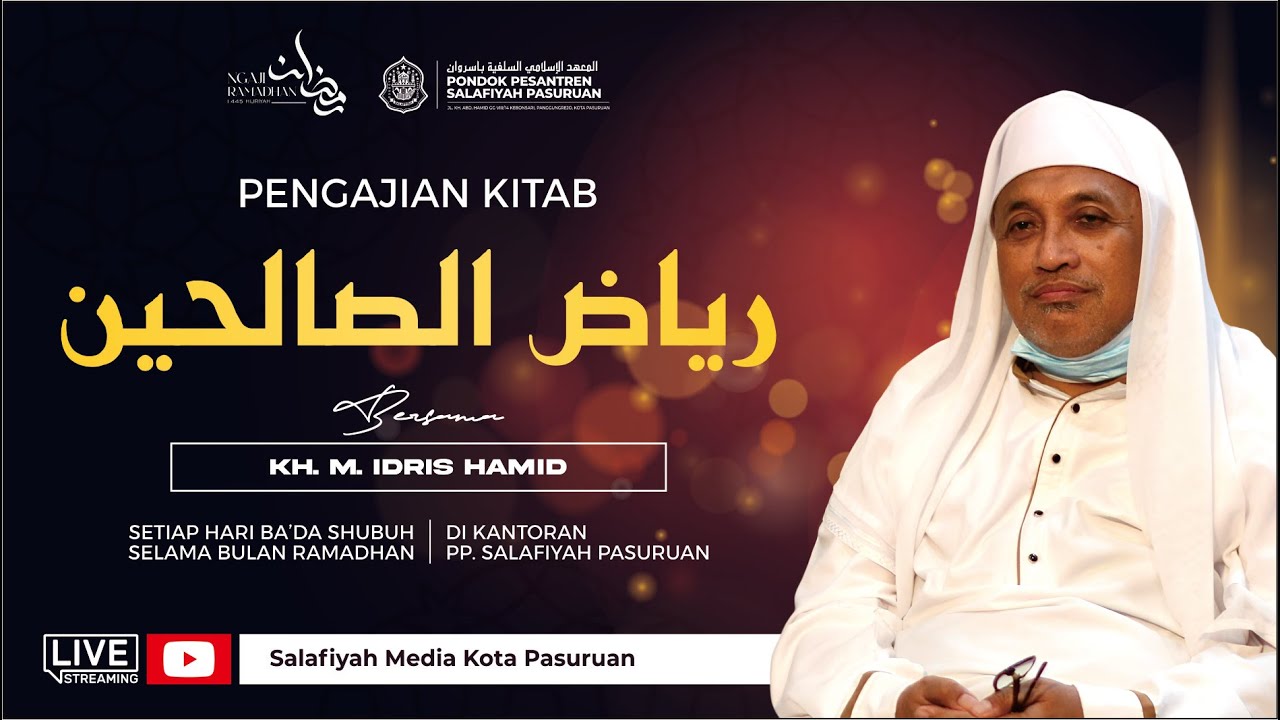 🔴LIVE NGAJI RAMADHAN | KITAB RIYADHUS SHOLIHIN | EPS12 | KH. IDRIS ...