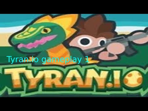 Tyran io gameplay 1