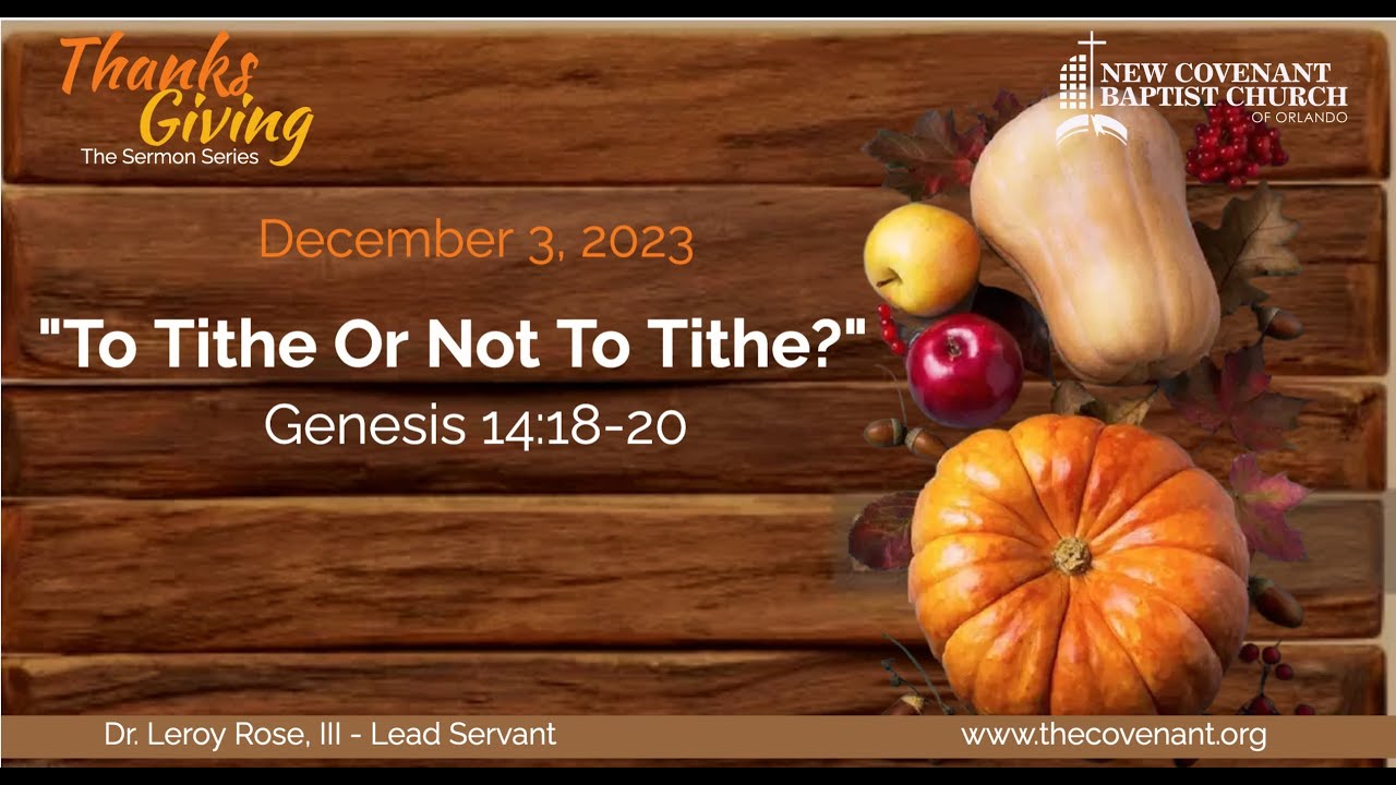 "To Tithe or Not To Tithe?" Genesis 14:18-29 - YouTube