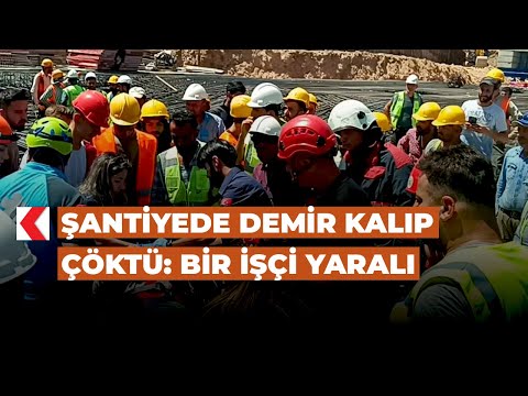 Şantiyede demir kalıp çöktü: Bir işçi yaralı