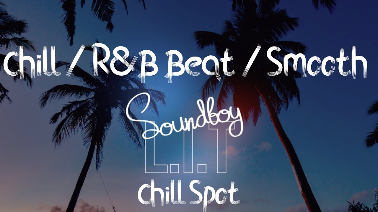 [FREE] Chill R&B Beat / Smooth RnB type Beat / "Chill Spot" (Prod ...