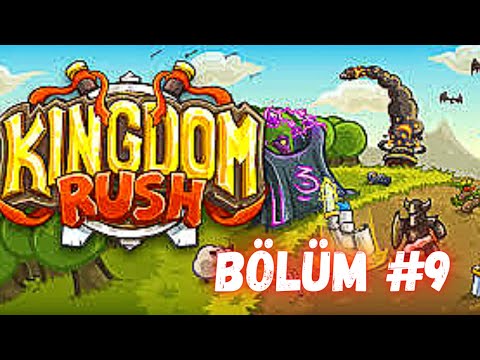 YAPILIR MI ULAN BU DELİKANLI ADAMA?-KINGDOM RUSH OYNUYORUM BÖLÜM #9