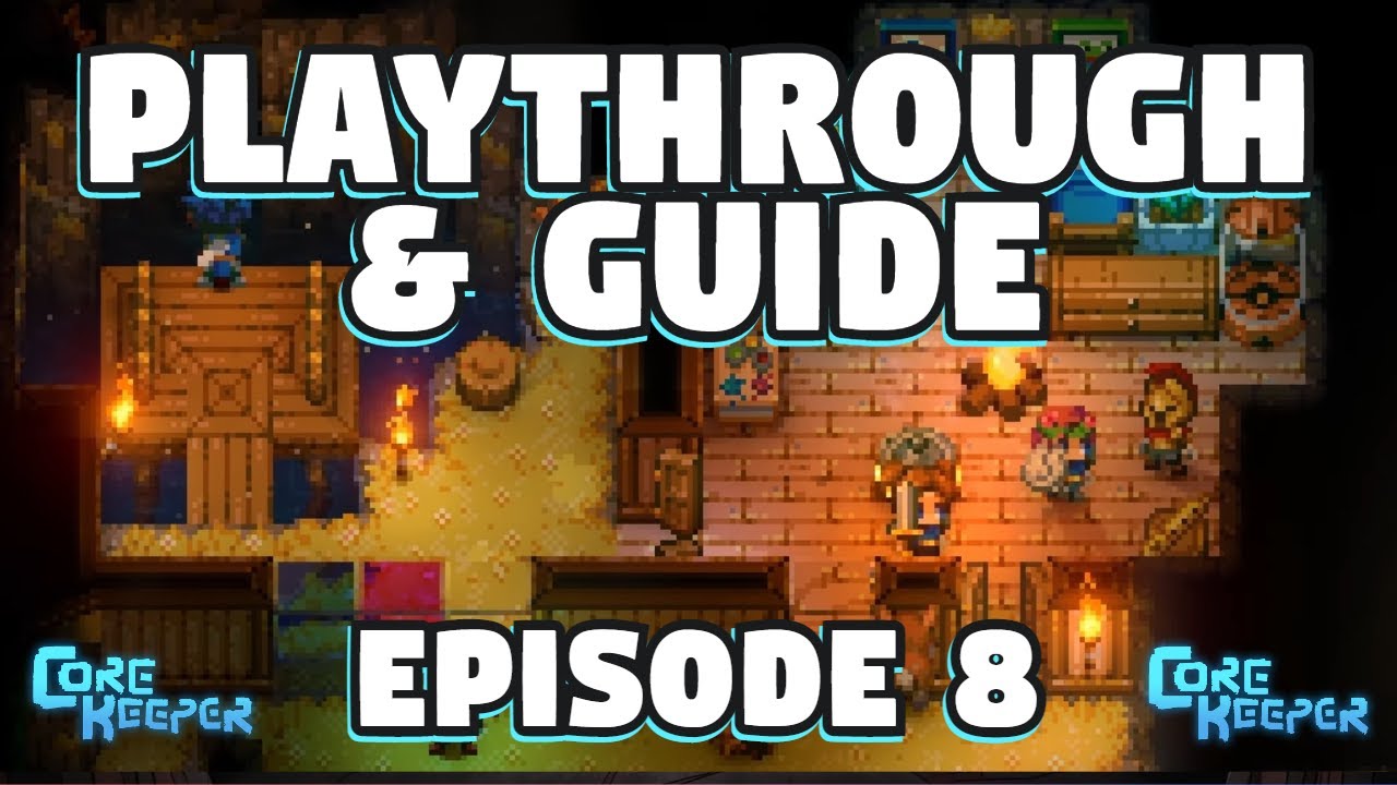 Core Keeper Playthrough - Core Keeper Complete Playthrough - Episode 8 ...