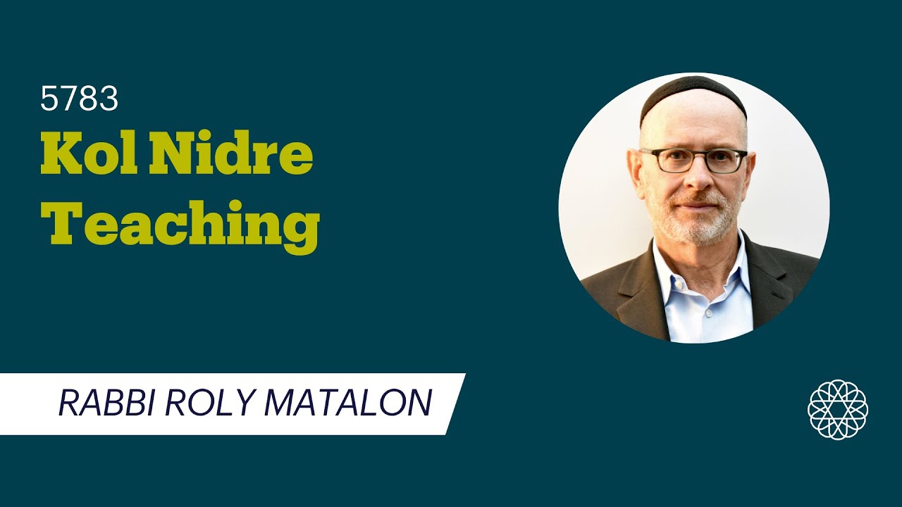 Rabbi Roly Matalon - Kol Nidre Teaching - YouTube