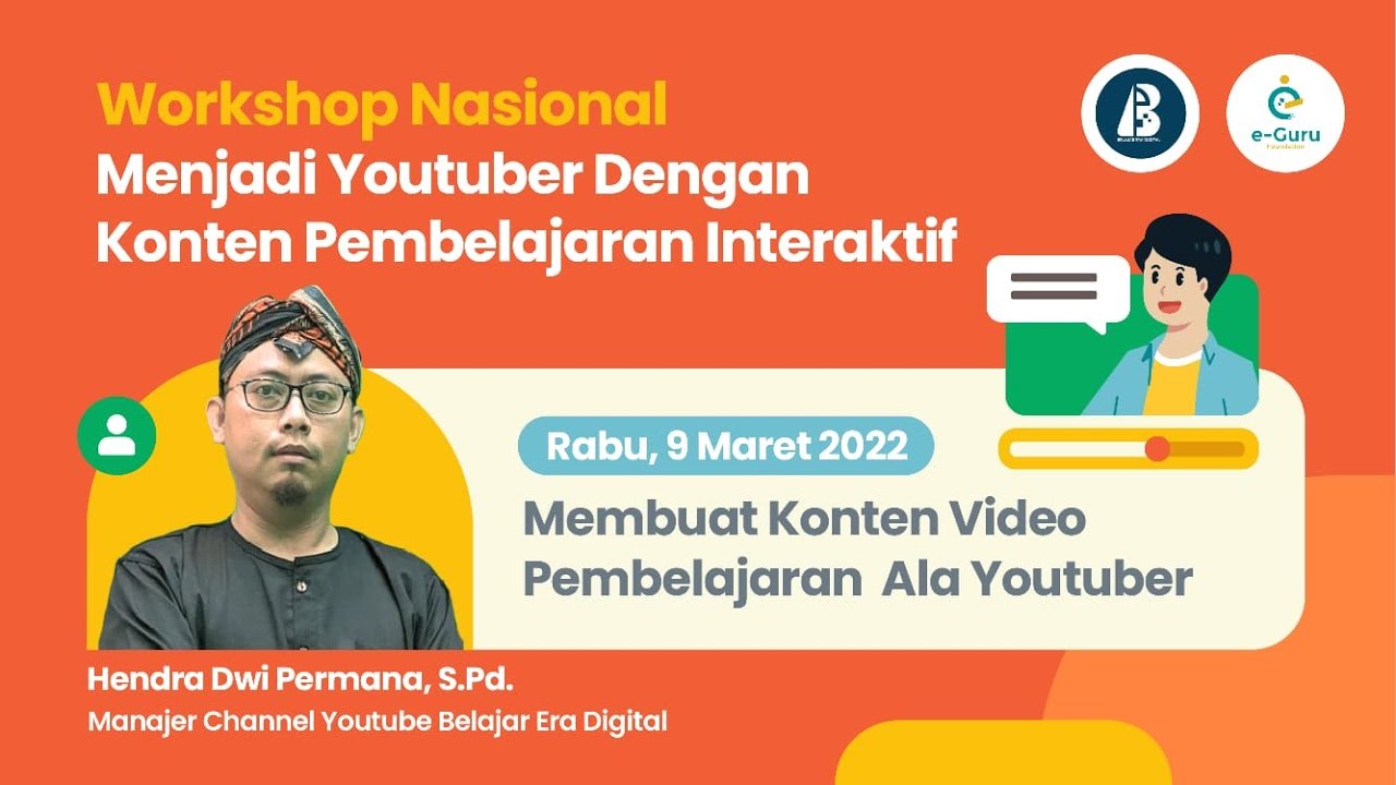 Workshop ! Membuat Konten Video Pembelajaran ala Youtuber - YouTube