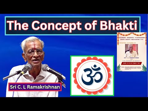 Concept of Bhakti - பக்தியின் கருத்து Shri. C.L. Ramakrishnan ...