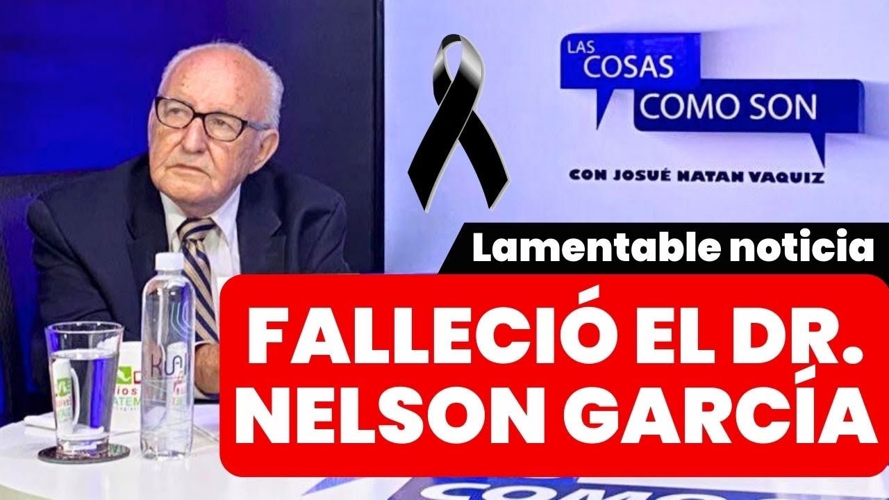 HA FALLECIDO EL DR. NELSON GARCÍA!! - YouTube