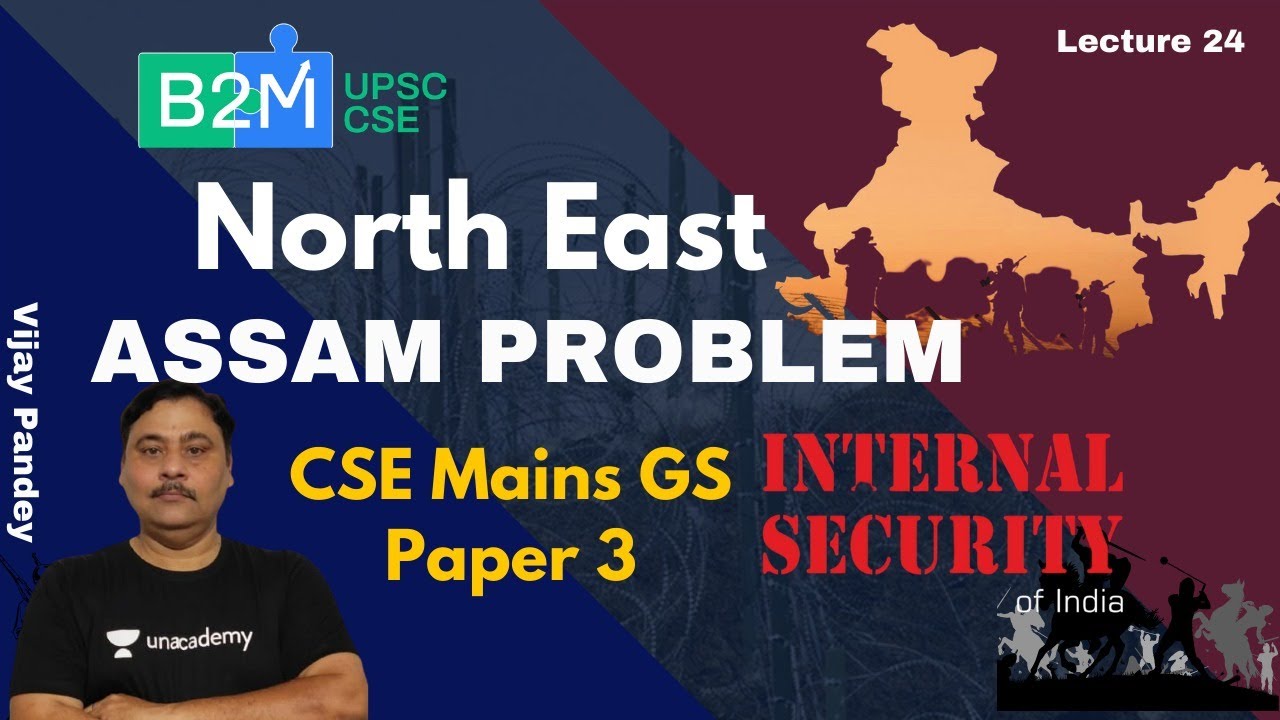 L24: North East: Assam Problem | Internal Security Of India | UPSC CSE ...