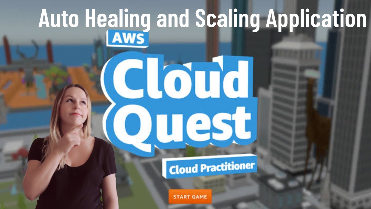☁ AWS Cloud Quest - Auto Healing and Scaling - Cloud Practitioner - YouTube