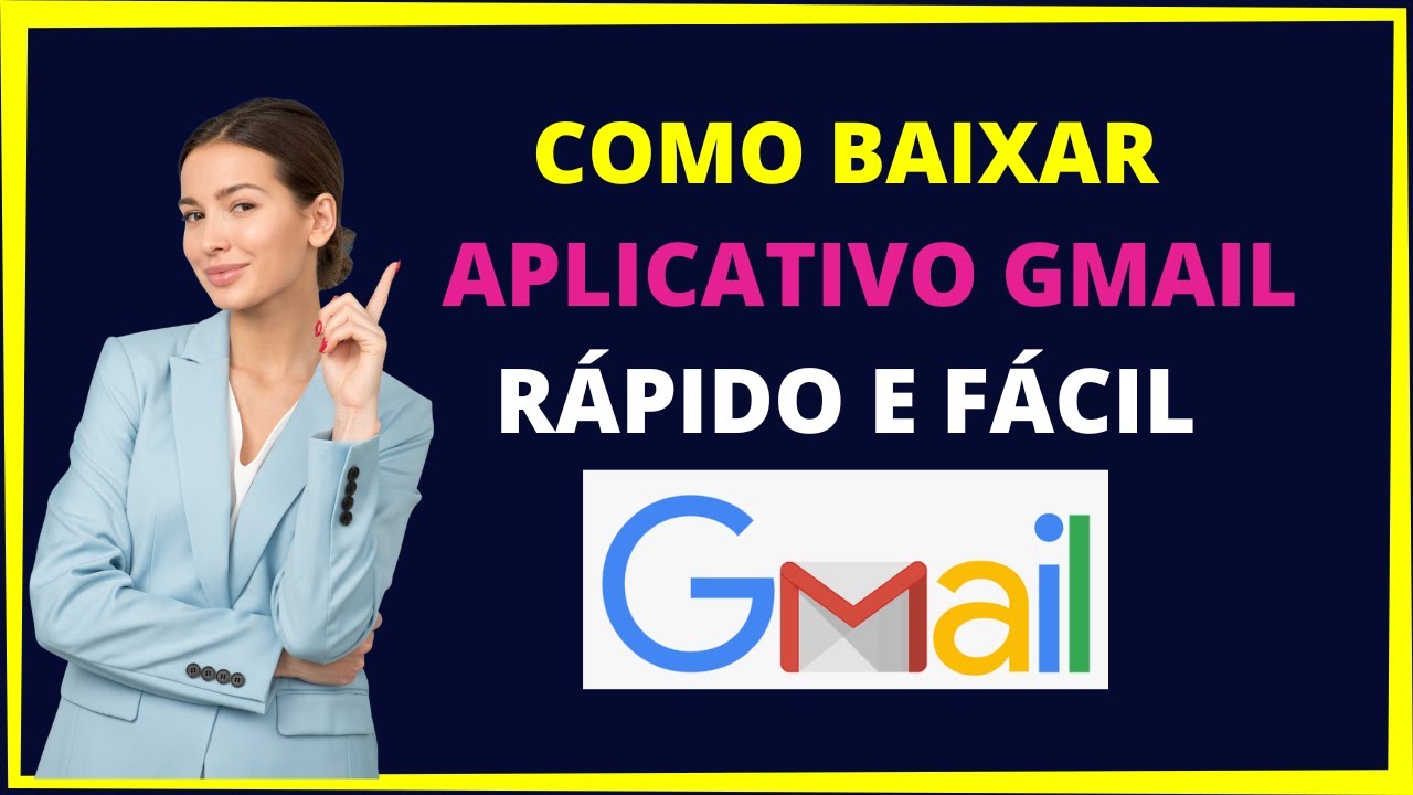 BAIXAR GMAIL NO CELULAR - Rápido e fácil! - YouTube