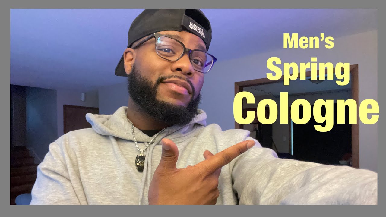Spring Cologne for Men - YouTube