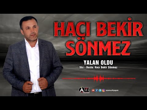 Hacı Bekir Sönmez - Yalan Oldu