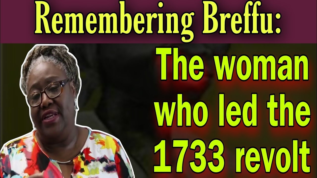 Remembering Breffu, the woman who led the 1733 revolt - YouTube